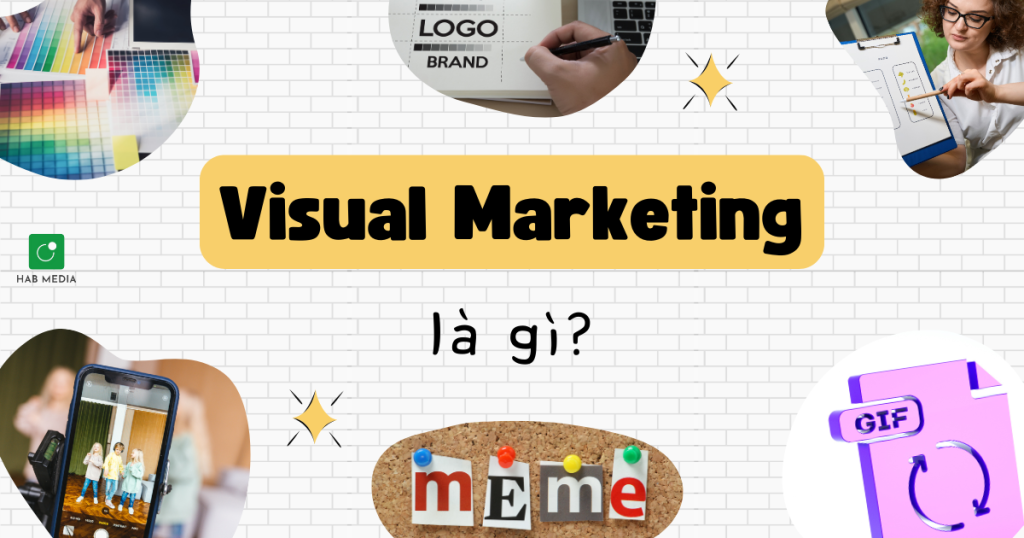 6 dạng visual marketing phổ biến hiện nay - HAB Media